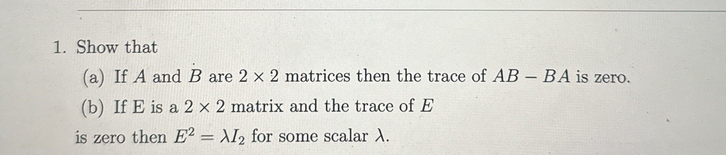 Solved Show that(a) ﻿If A and B ﻿are 2×2 ﻿matrices then the | Chegg.com