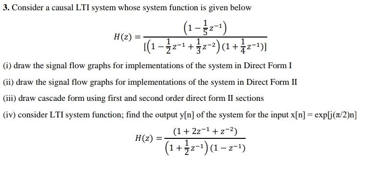 Solved 3. Consider a causal LTI system whose system function | Chegg.com