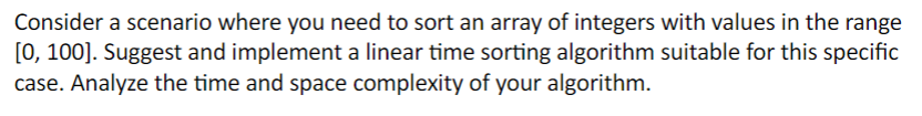 Consider a scenario where you need to sort an array | Chegg.com