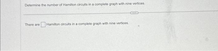 Solved Determine the number of Hamilton circuits in a | Chegg.com