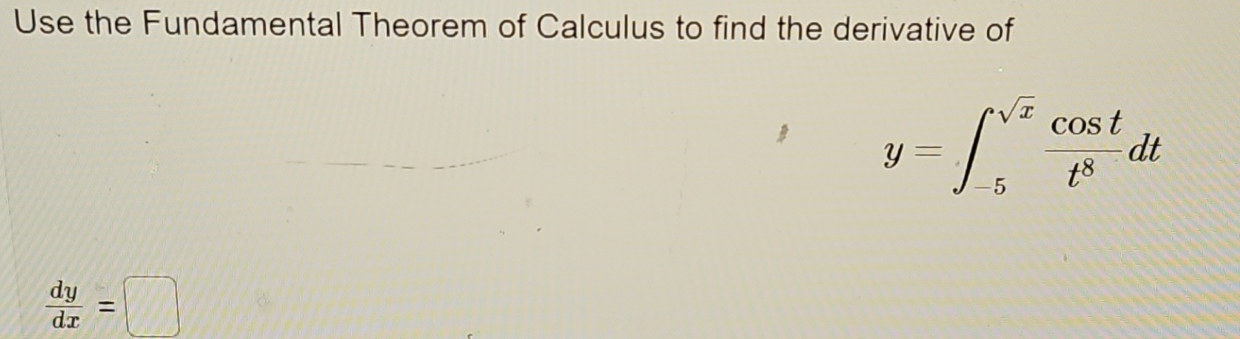 Solved Use the Fundamental Theorem of Calculus to find the | Chegg.com