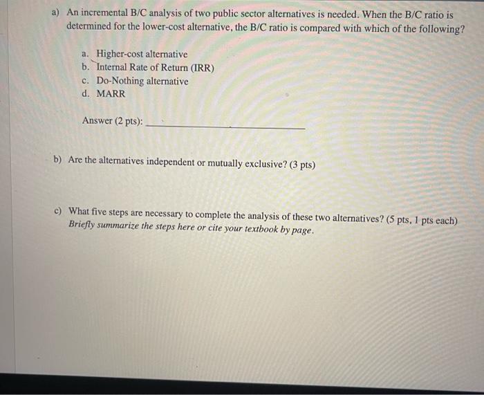 Solved a) An incremental B/C analysis of two public sector | Chegg.com
