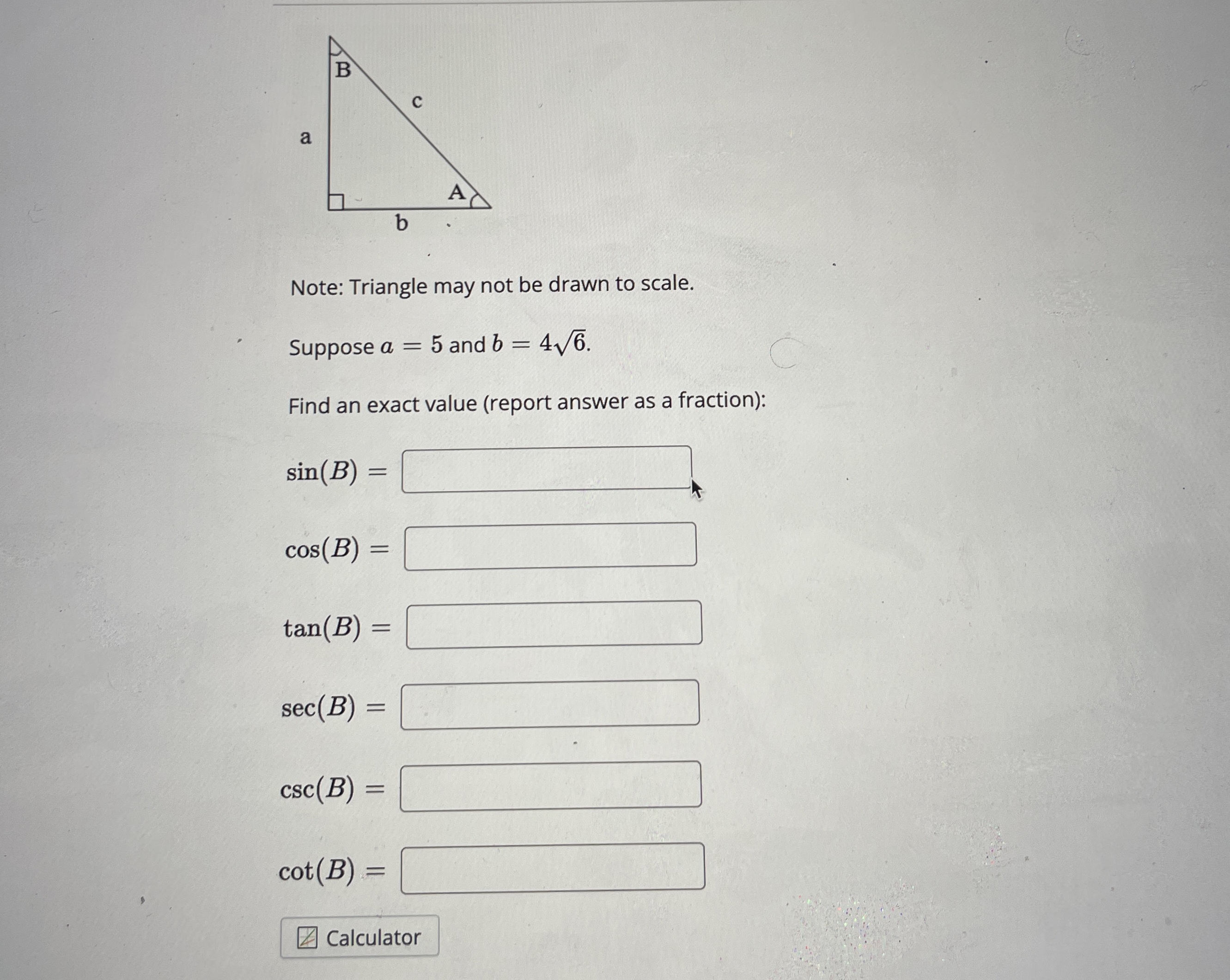 Solved Note: Triangle may not be drawn to scale.Suppose a=5 | Chegg.com