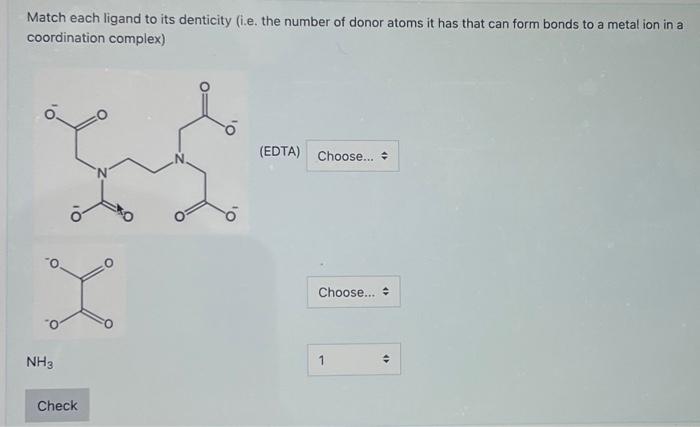 Solved Match each ligand to its denticity (i.e. the number | Chegg.com