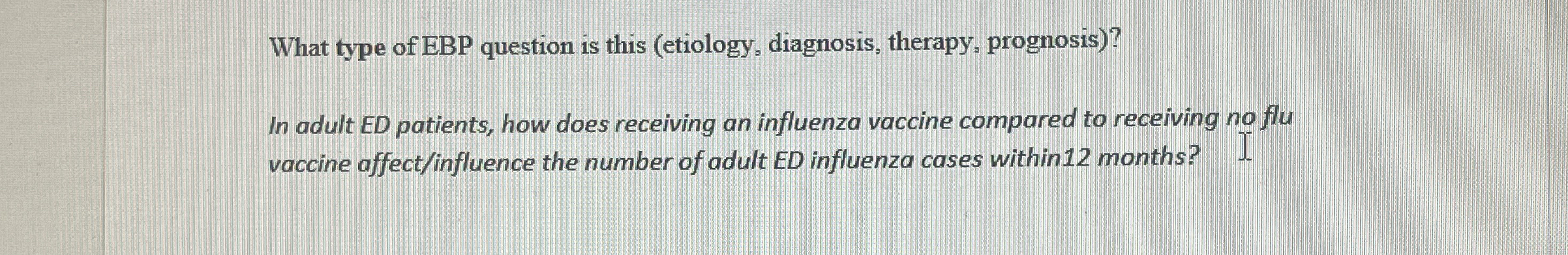 Solved What type of EBP question is this (etiology, | Chegg.com