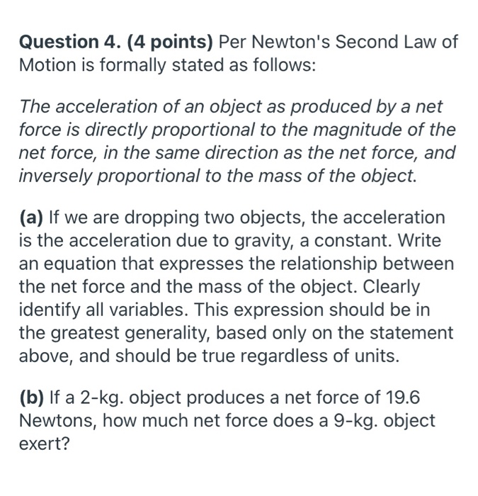 Solved Question 4. (4 points) Per Newton's Second Law of | Chegg.com