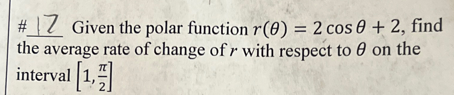Solved #17 ﻿Given the polar function r(θ)=2cosθ+2, ﻿find the | Chegg.com