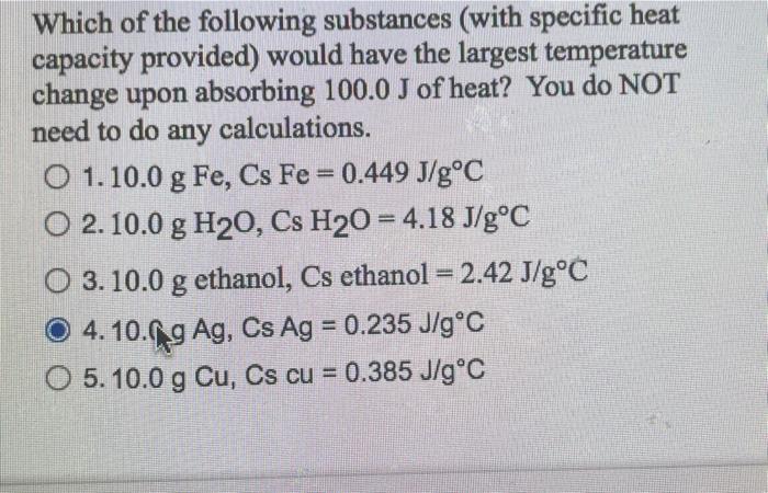 Solved Which of the following substances (with specific heat | Chegg.com