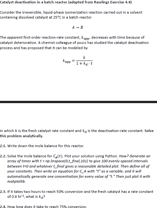 Solved Catalyst deactivation in ﻿a batch reactor (adapted | Chegg.com