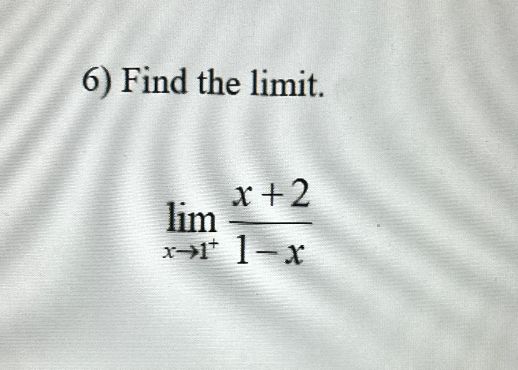 Solved Find the limit.limx→1+x+21-x | Chegg.com