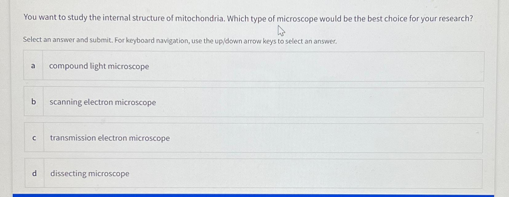 Solved You want to study the internal structure of | Chegg.com