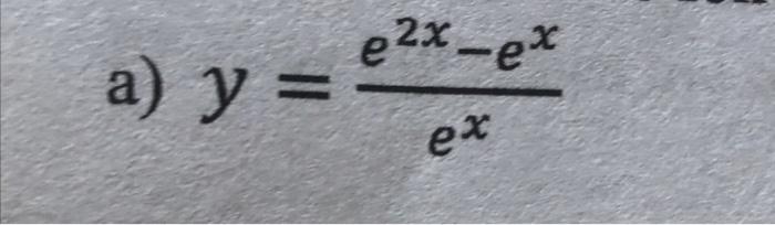 Solved e2x-et a) y = y ex | Chegg.com Solved e2x-et a) y = y ex | Chegg.com