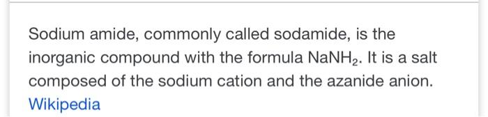 Solved Sodium amide, commonly called sodamide, is the | Chegg.com