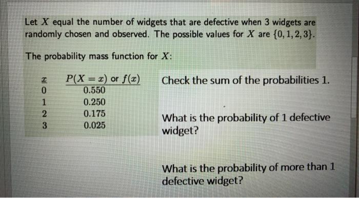 Solved Let X equal the number of widgets that are defective | Chegg.com