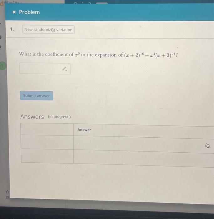 Solved What is the coefficient of x9 in the expansion of | Chegg.com