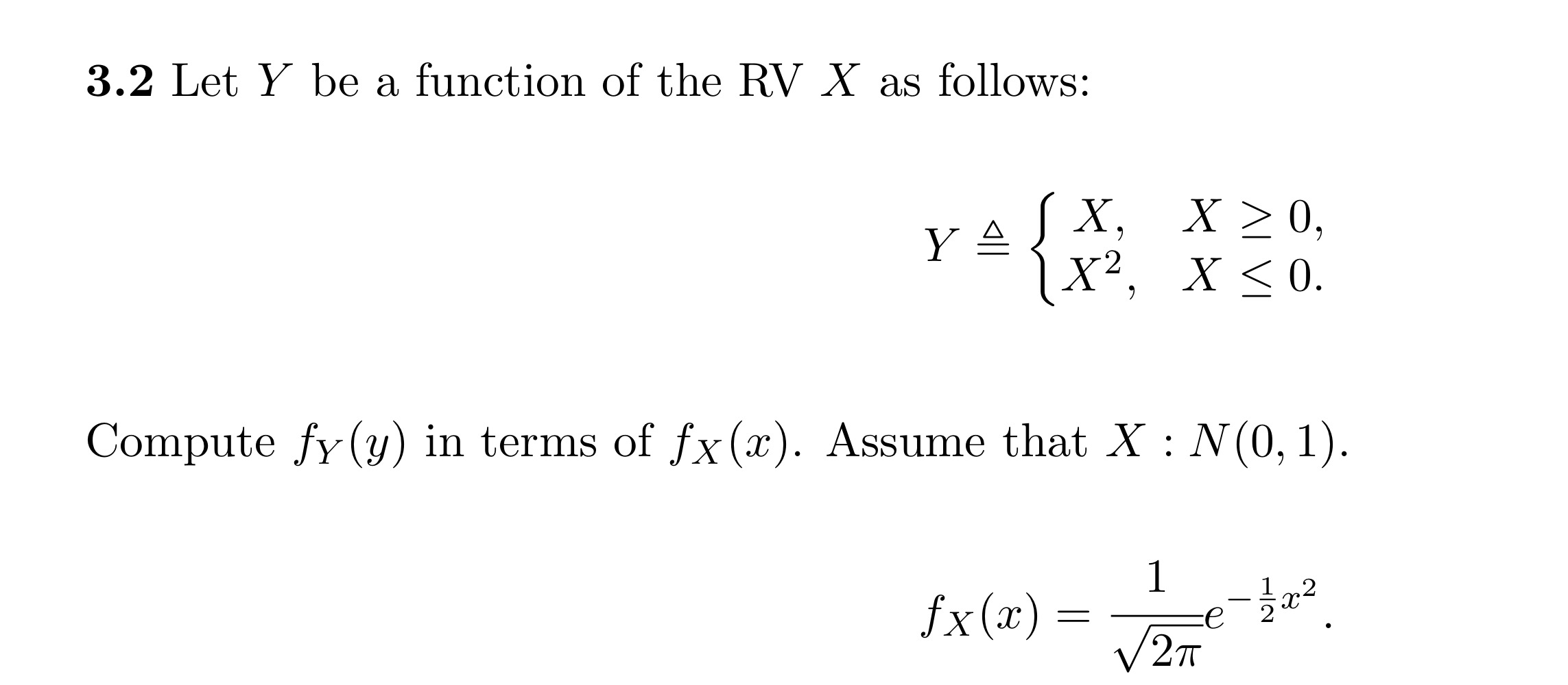 Solved 3.2 ﻿Let Y ﻿be a function of the RV x ﻿as | Chegg.com
