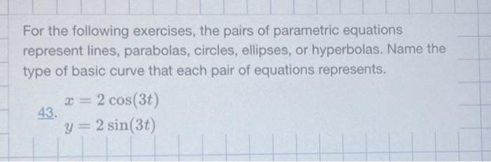 Solved For the following exercises, the pairs of parametric | Chegg.com