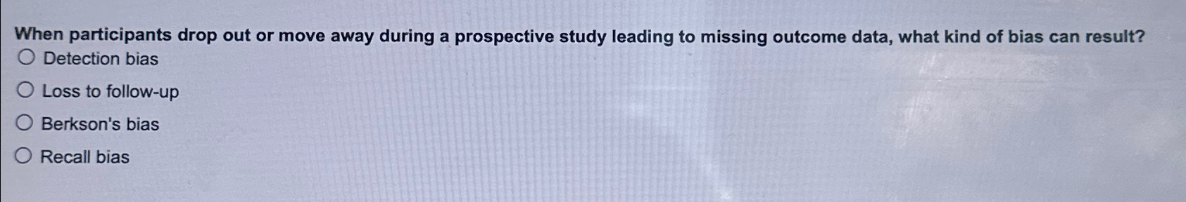 Solved When participants drop out or move away during a | Chegg.com