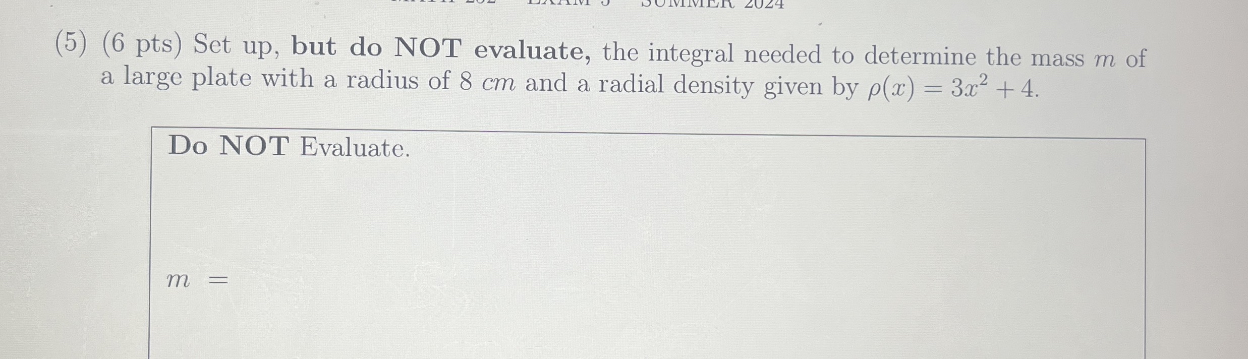 Solved (5) (6 ﻿pts) ﻿Set up, ﻿but do NOT evaluate, the | Chegg.com