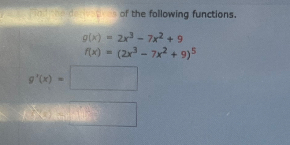 Solved of the following functions.(2x3-7x2+9}g'(x)= | Chegg.com