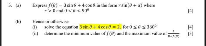 3. (a) Express f(θ)=3sinθ+4cosθ in the form rsin(θ+α) | Chegg.com