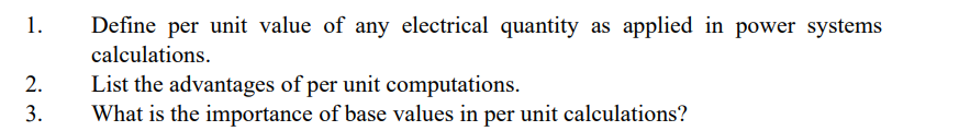 Solved Define per unit value of any electrical quantity as | Chegg.com