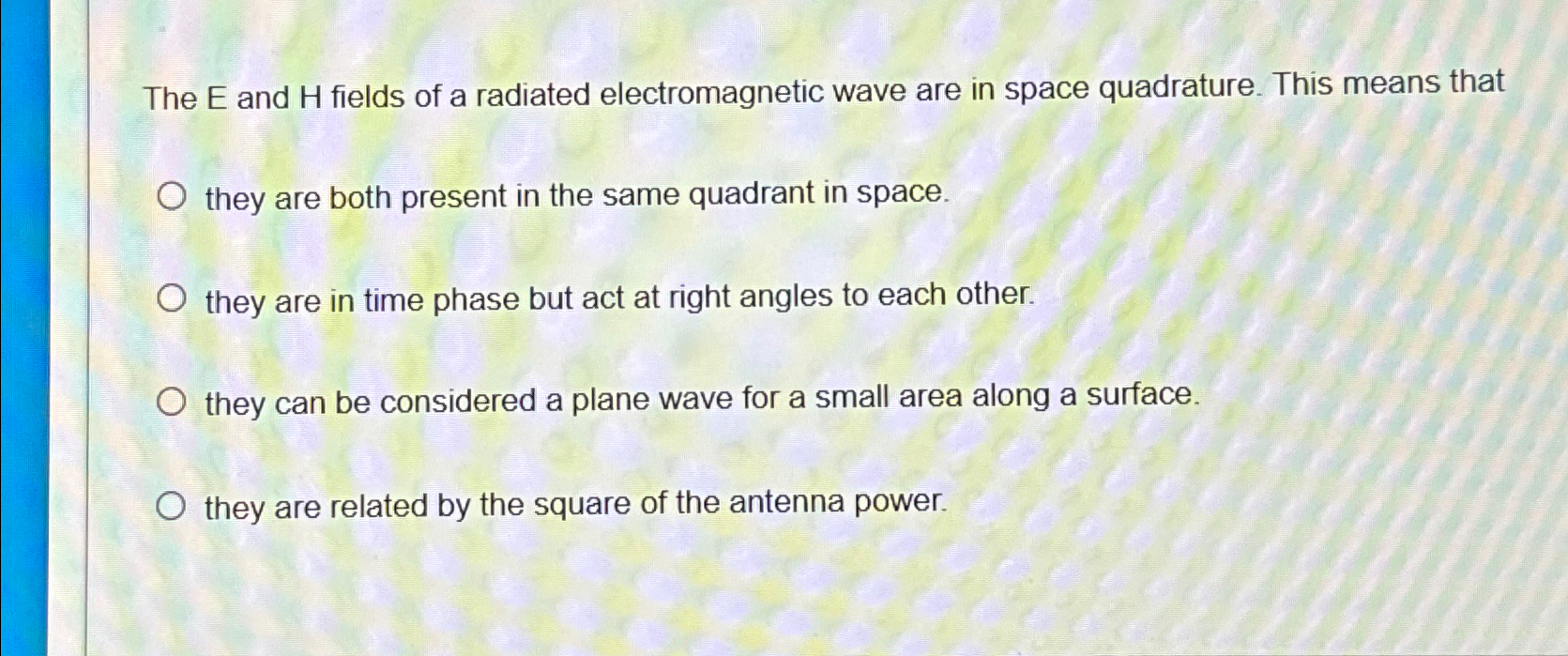 Solved The E ﻿and H ﻿fields of a radiated electromagnetic | Chegg.com