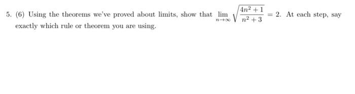 Solved 5. (6) Using the theorems we've proved about limits, | Chegg.com