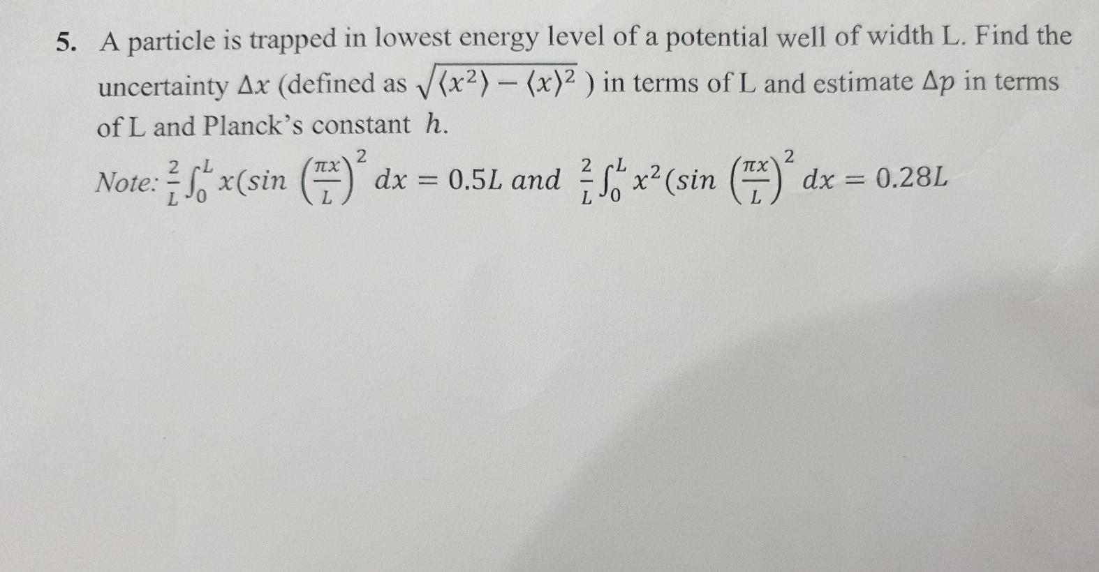 Solved 5. A particle is trapped in lowest energy level of a | Chegg.com