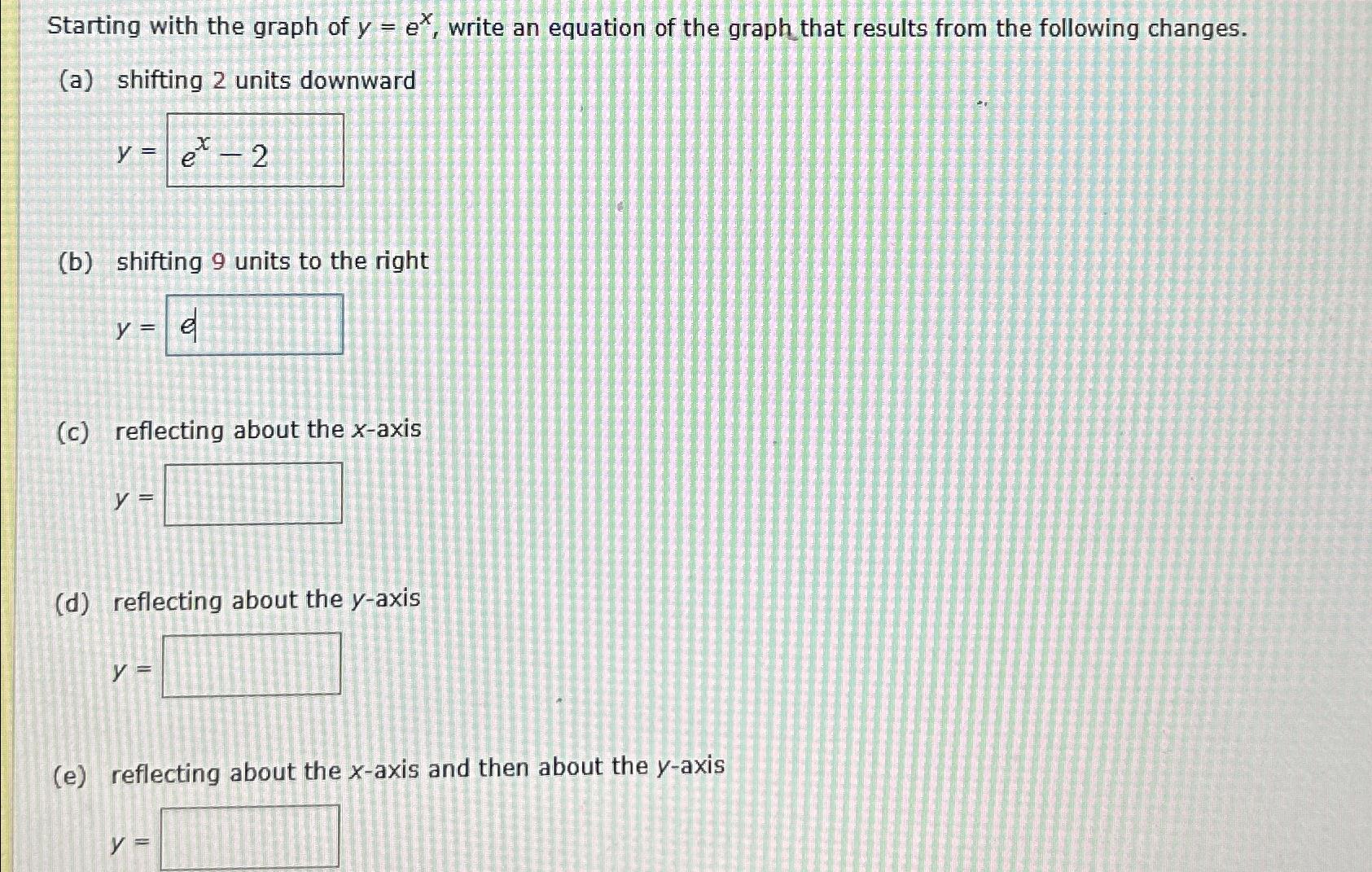 Solved Starting with the graph of y=ex, ﻿write an equation | Chegg.com