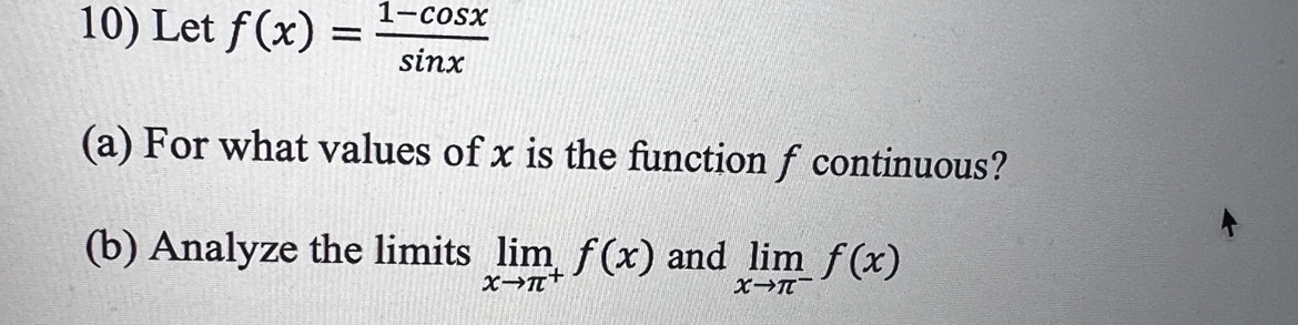 Let f(x)=1-cosxsinx(a) ﻿For what values of x ﻿is the | Chegg.com