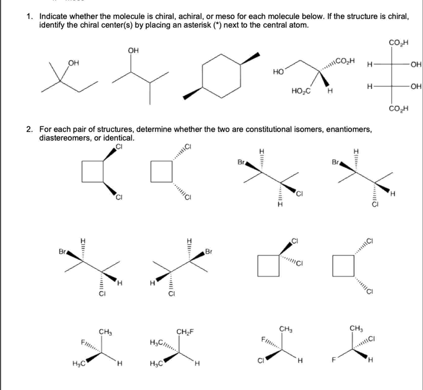 1. ﻿Indicate whether the molecule is chiral, achiral, | Chegg.com