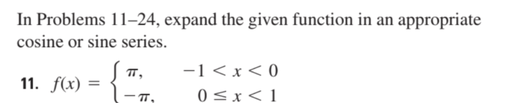 Solved In Problems 11-24, ﻿expand the given function in an | Chegg.com