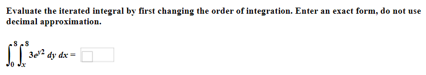 Solved Evaluate the iterated integral by first changing the | Chegg.com