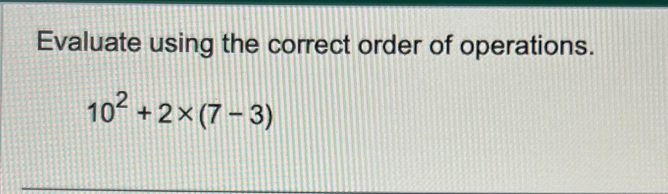 Solved Evaluate using the correct order of | Chegg.com