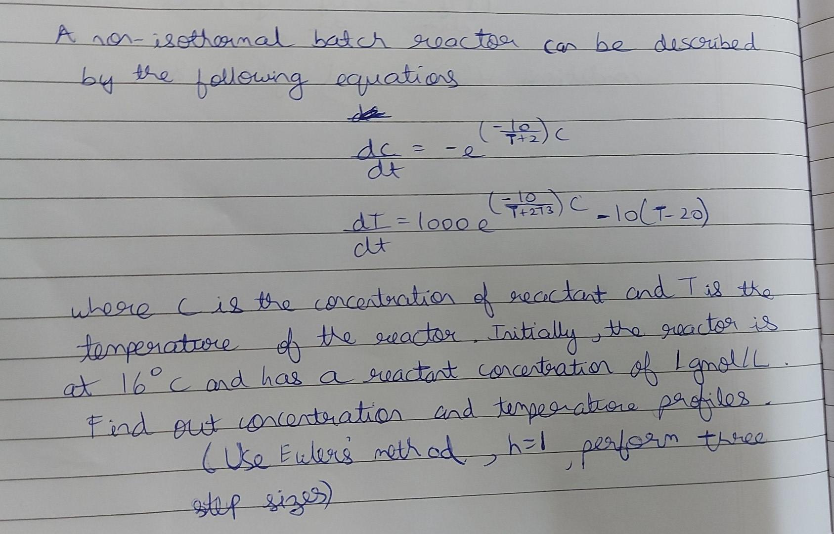 Solved can be described A non-isothermal batch reactor by | Chegg.com