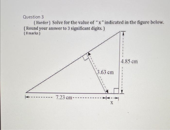 Solved Question 3 (Harder) Solve for the value of " x " | Chegg.com