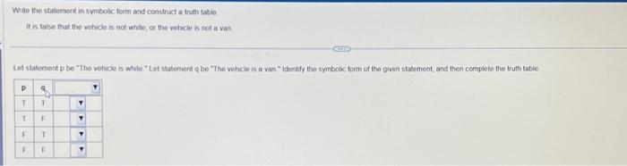 Solved Write the statement in symbolic form and construct a | Chegg.com