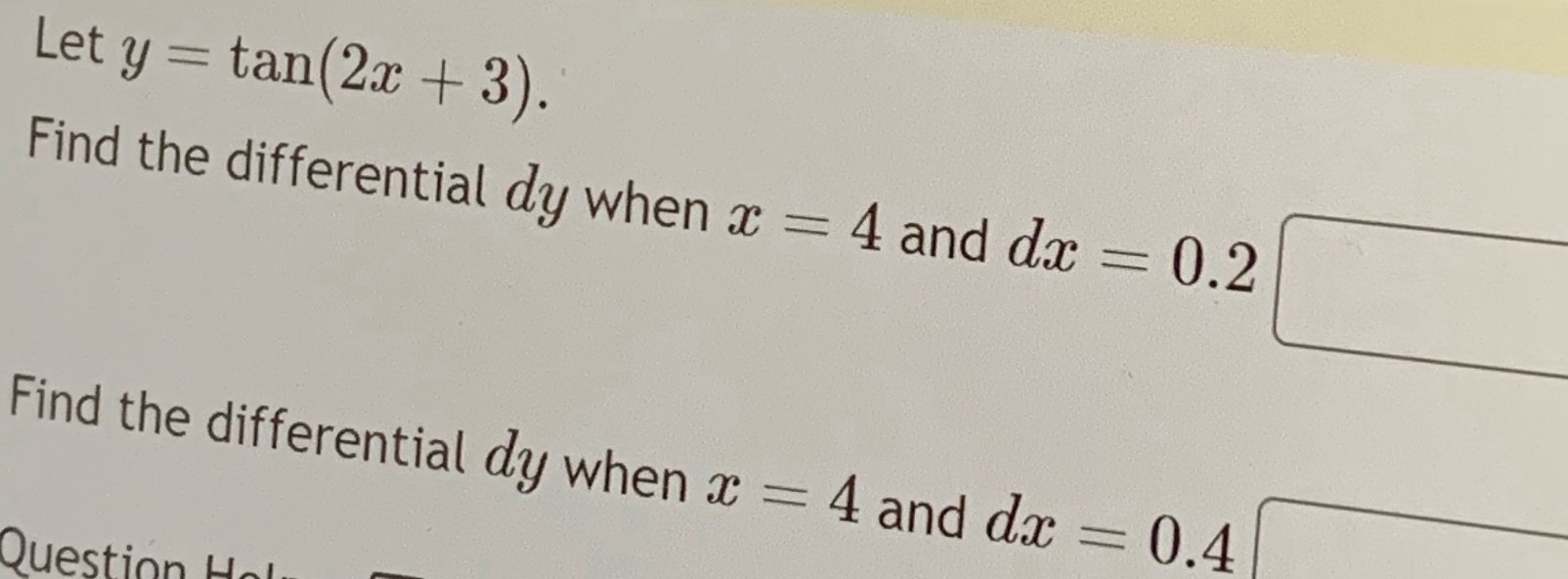 Solved Let y=tan(2x+3).Find the differential dy ﻿when x=4 | Chegg.com