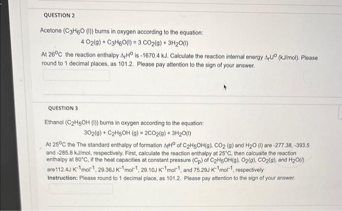 Solved Acetone (C3H6O(l)) burns in oxygen according to the | Chegg.com