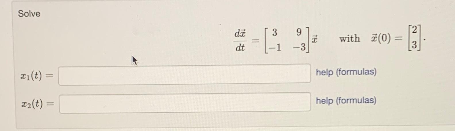 Solved Solved(vec(x))dt=[39-1-3]vec(x), ﻿with | Chegg.com