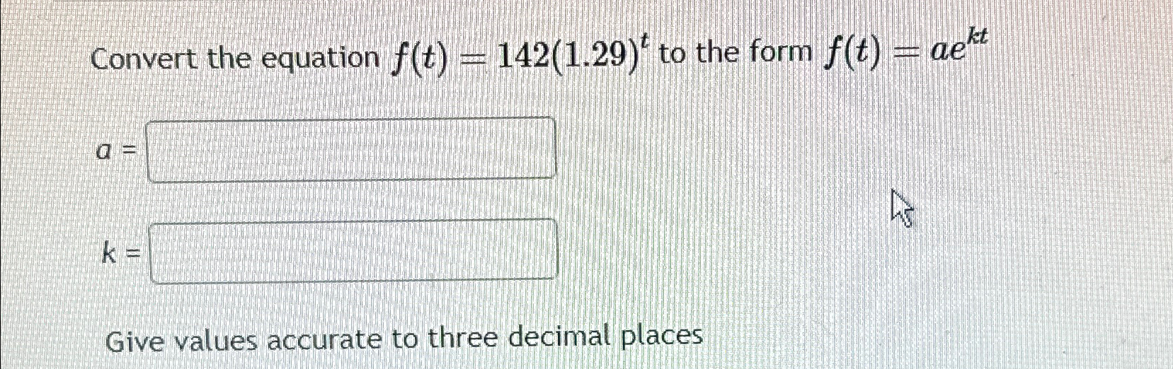 Solved Convert the equation f(t)=142(1.29)t ﻿to the form | Chegg.com