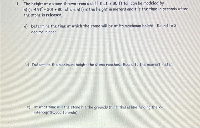 Solved 1. The height of a stone thrown from a cliff that is | Chegg.com