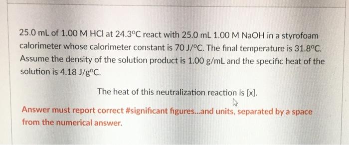 Solved 25.0 mL of 1.00 M HCl at 23.5°C react with 25.0 mL | Chegg.com