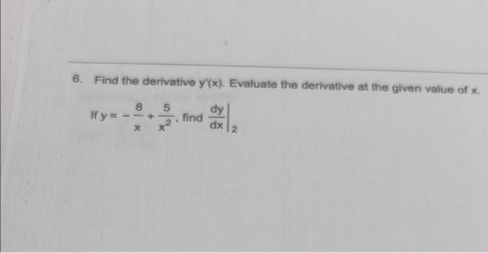 Solved 6. Find the derivative y′(x). Evaluate the derivative | Chegg.com