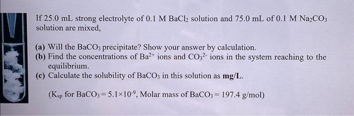 Solved If 25.0 mL strong electrolyte of 0.1 M BaCl2 solution | Chegg.com
