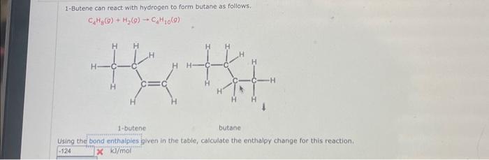 Solved 1-Butene can react with hydrogen to form butane as | Chegg.com