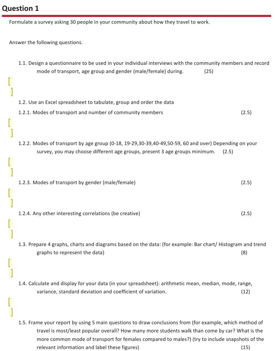 Solved 1.1. Design a questionnaire to be used in your | Chegg.com