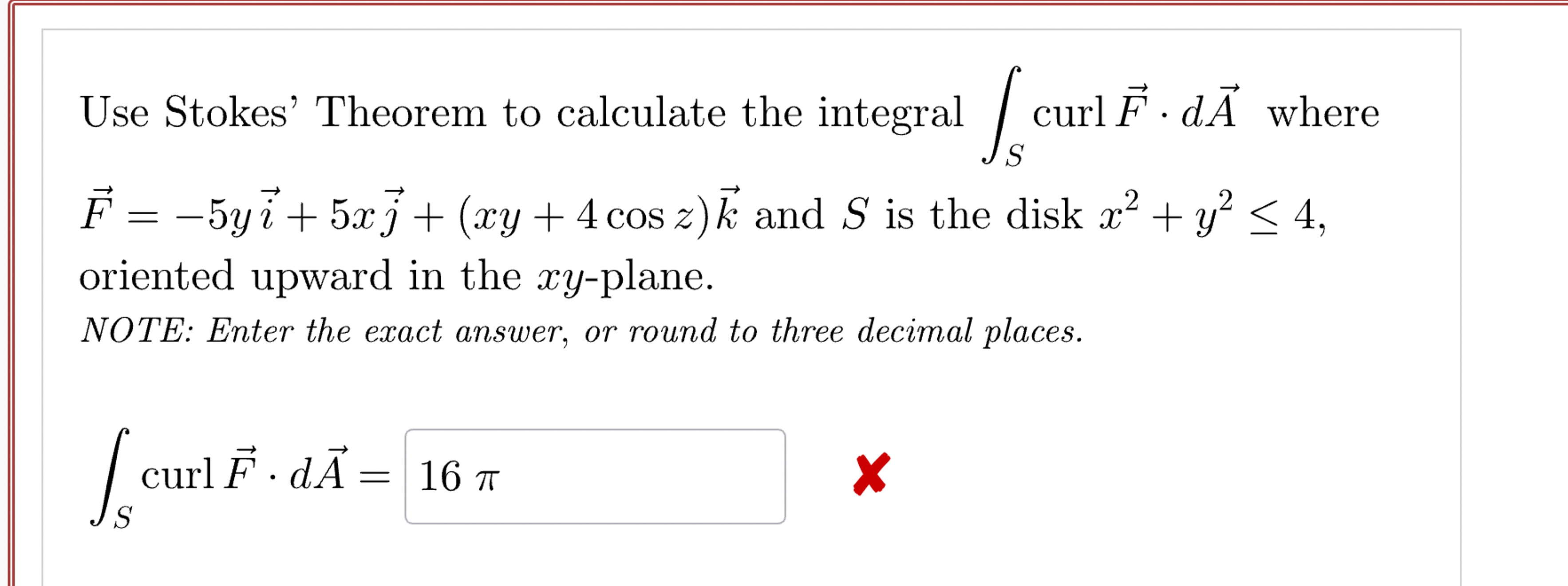 Solved Use Stokes' Theorem to calculate the integral | Chegg.com
