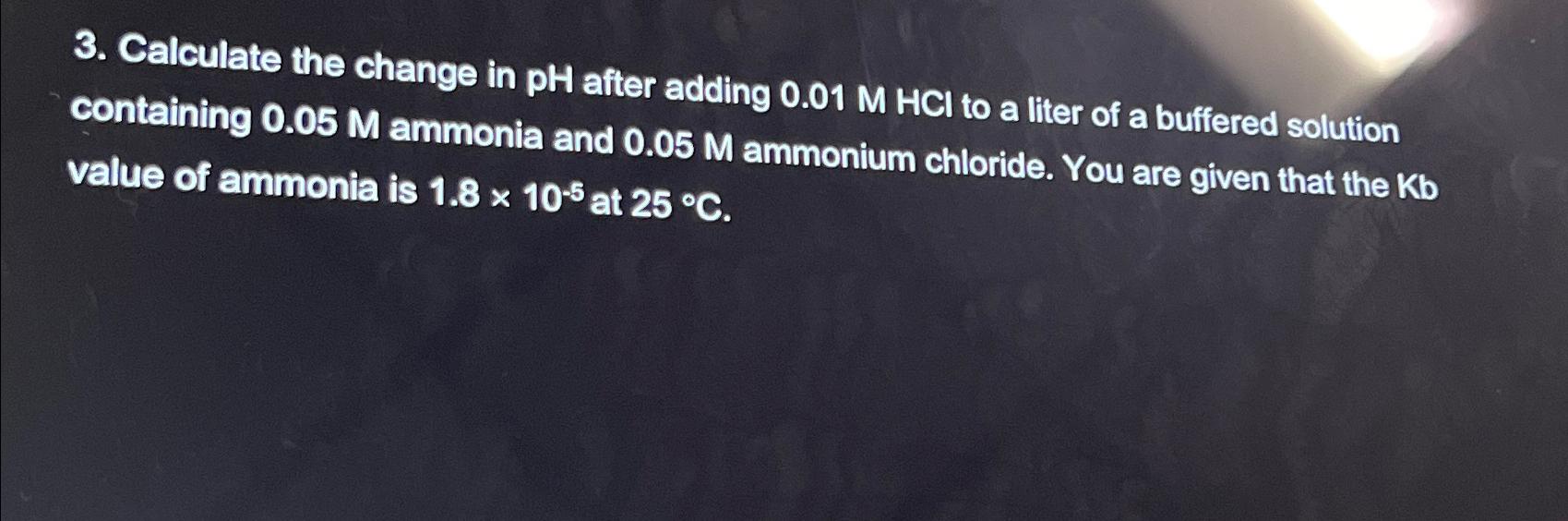 Solved Calculate the change in pH after adding 0.01MHCl ﻿to | Chegg.com